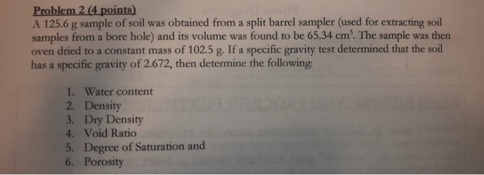 Solved Problem 2 (4 points) A 125.6 g sample of soil was | Chegg.com