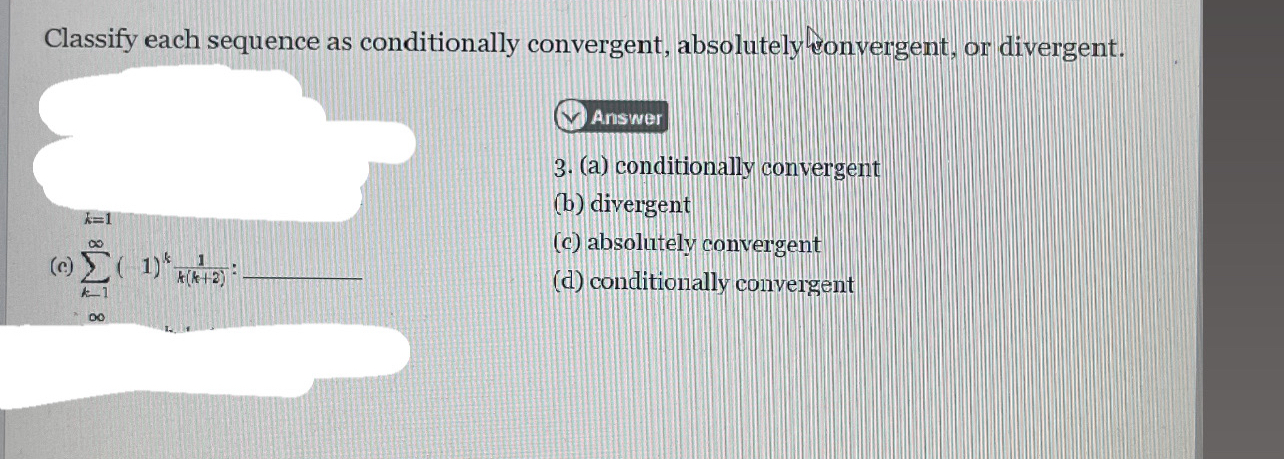 Solved Classify each sequence as conditionally convergent, | Chegg.com