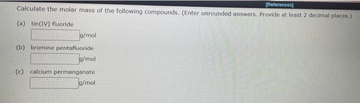 Solved Calculate the molar mass of the following compounds. | Chegg.com