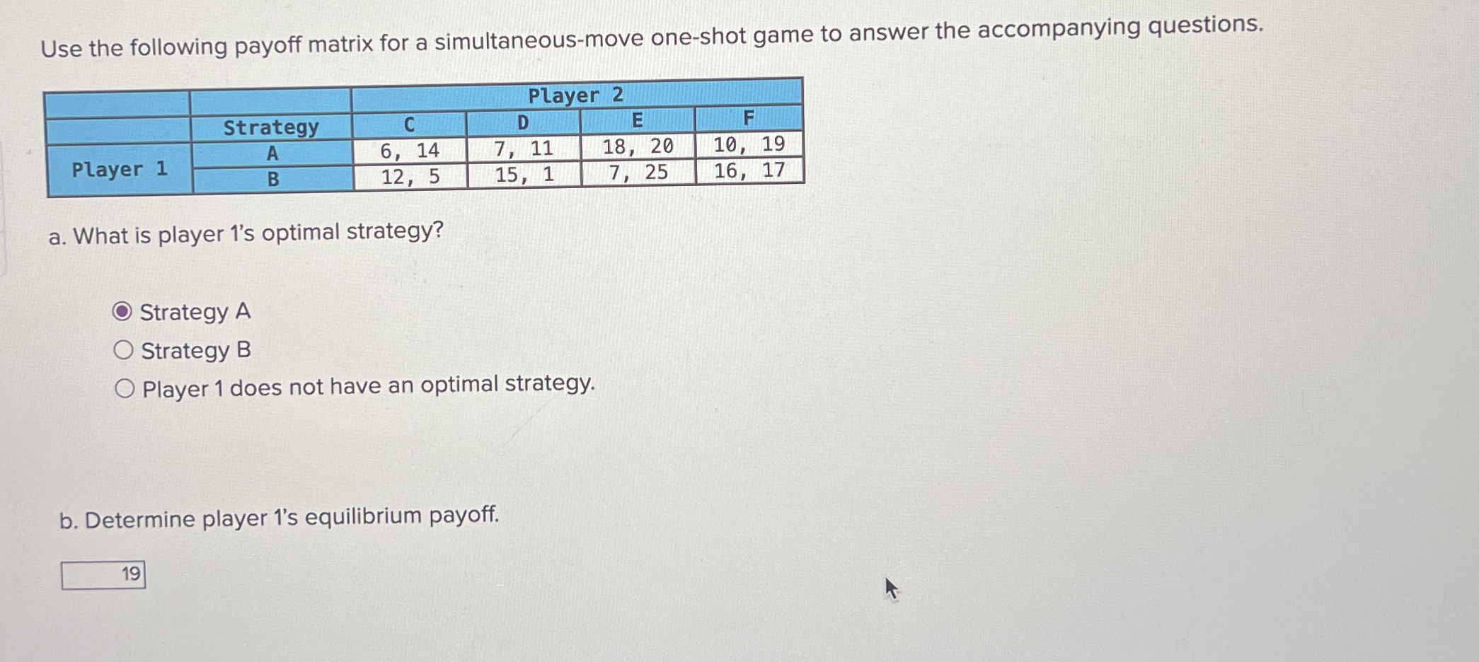 Solved Use the following payoff matrix for a | Chegg.com