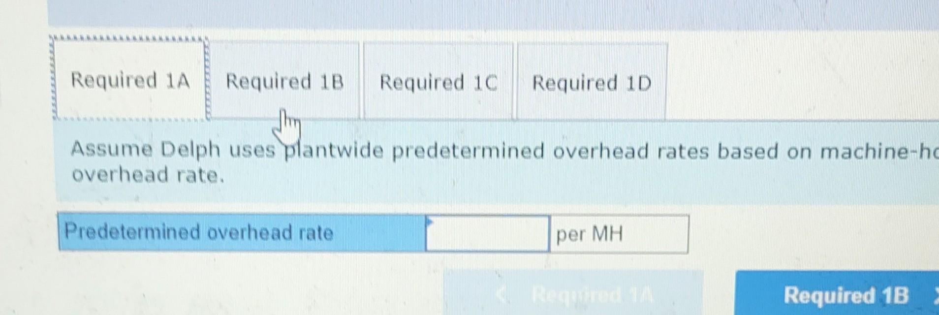 Solved Assume Delph uses plantwide predetermined overhead | Chegg.com