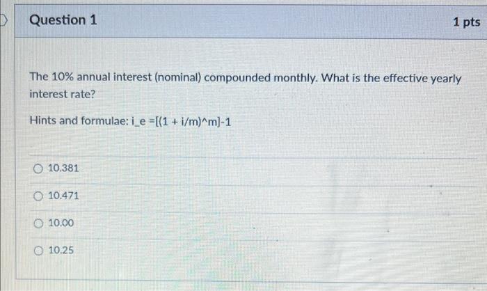 Solved The 10% annual interest (nominal) compounded monthly. | Chegg.com