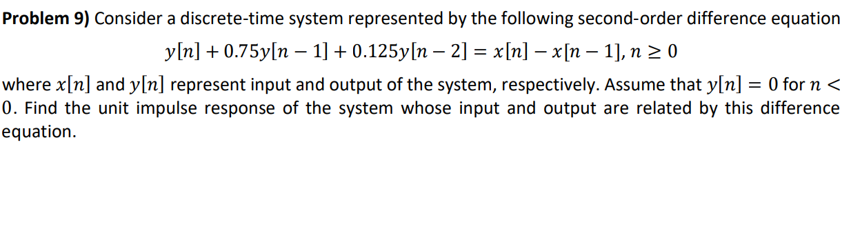 Solved Problem 9) ﻿Consider a discrete-time system | Chegg.com