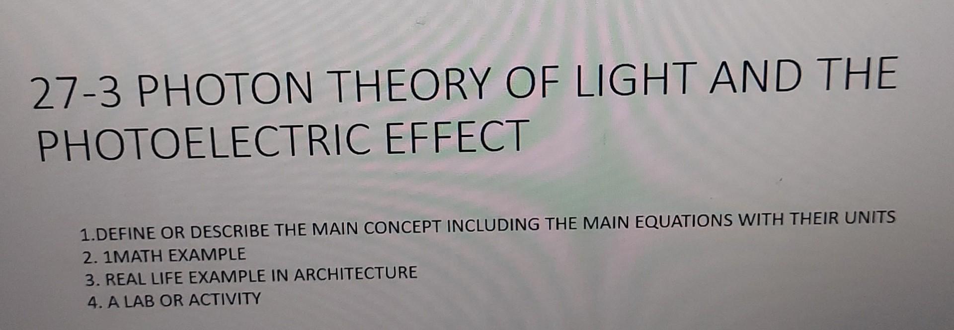 Solved 27-3 PHOTON THEORY OF LIGHT AND THE PHOTOELECTRIC | Chegg.com