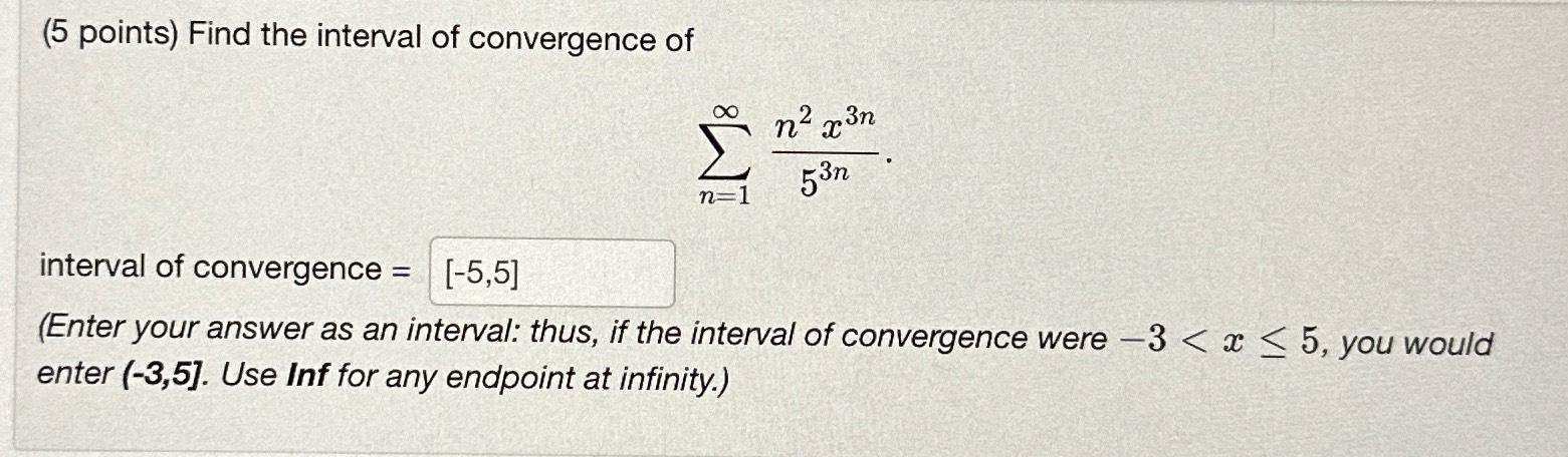 Solved (5 ﻿points) ﻿Find the interval of convergence | Chegg.com