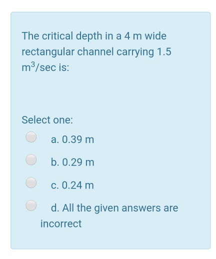 Solved The critical depth in a 4 m wide rectangular channel | Chegg.com