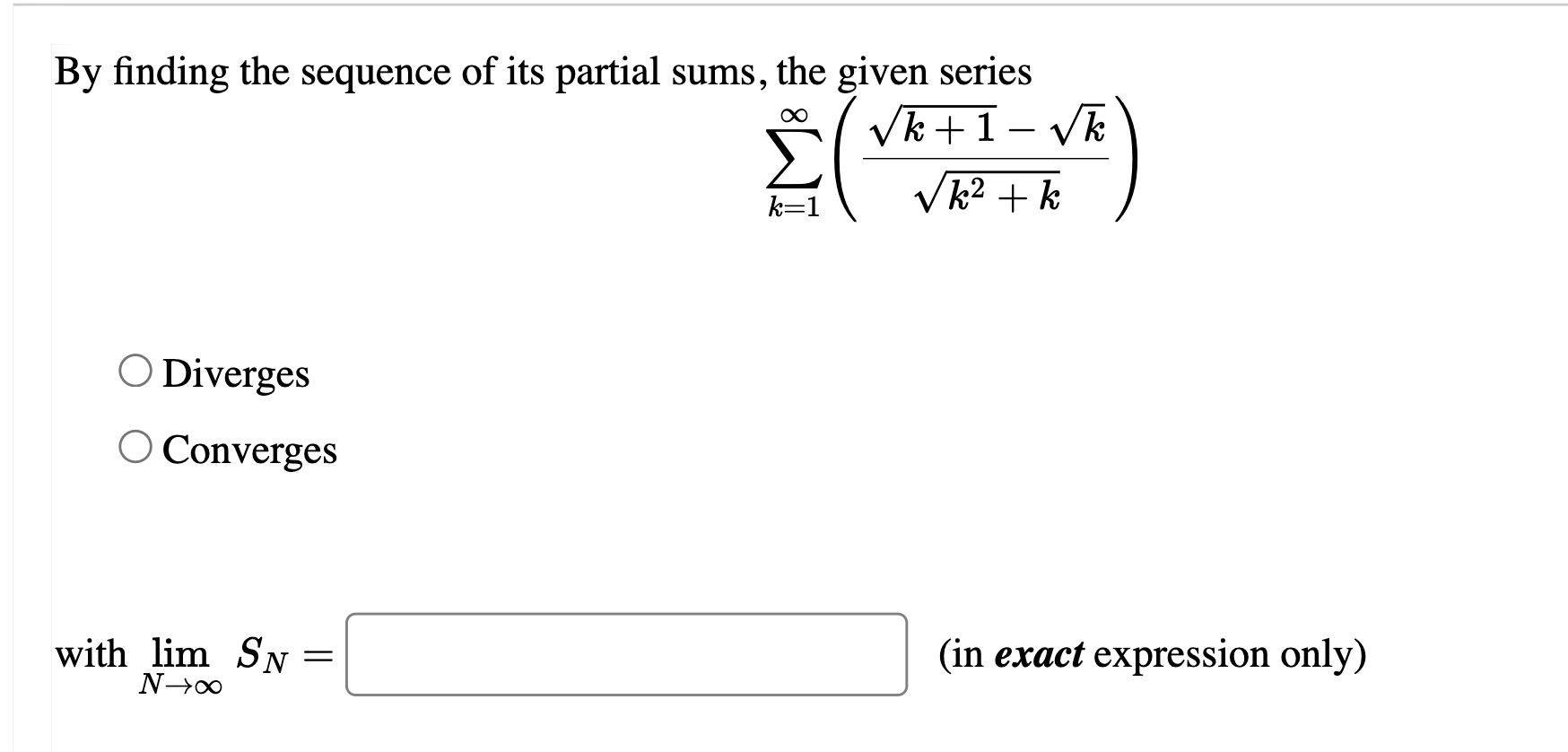 Solved By finding the sequence of its partial sums, the | Chegg.com