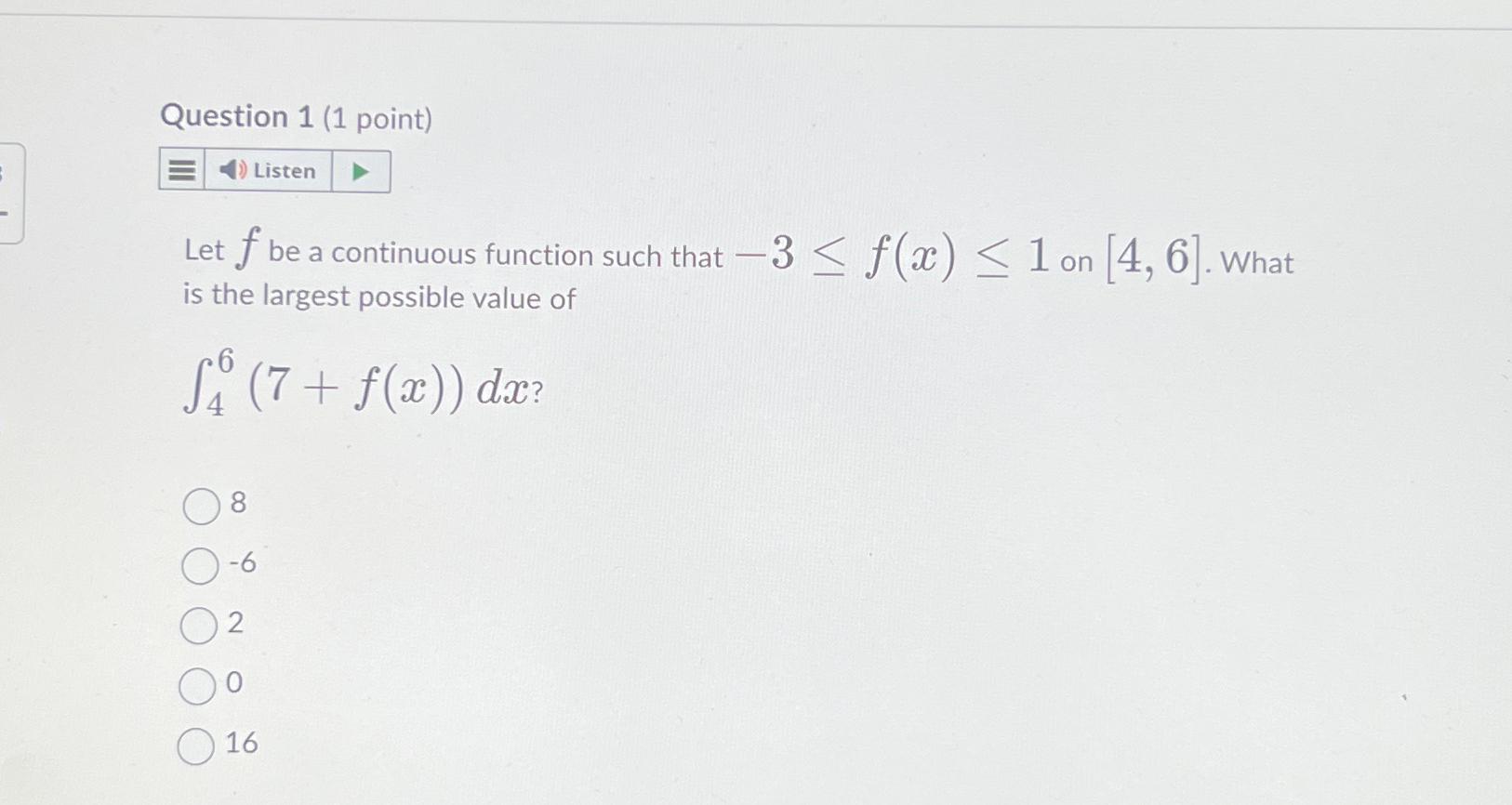 Solved Question 1 (1 ﻿point)ListenLet f ﻿be a continuous | Chegg.com