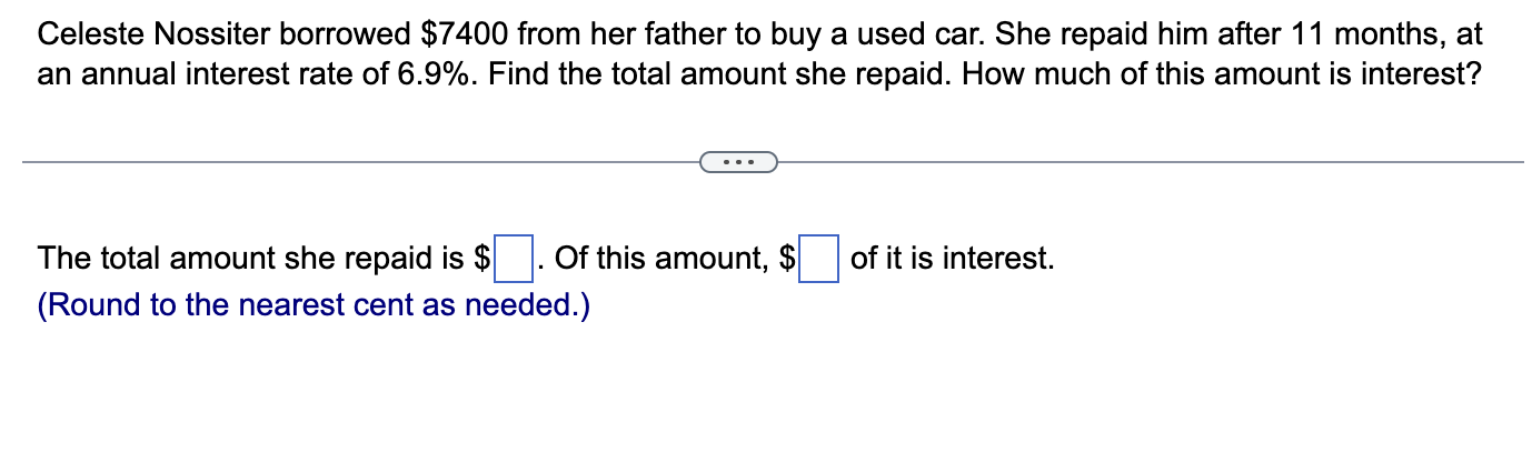 Solved Celeste Nossiter borrowed $7400 ﻿from her father to | Chegg.com