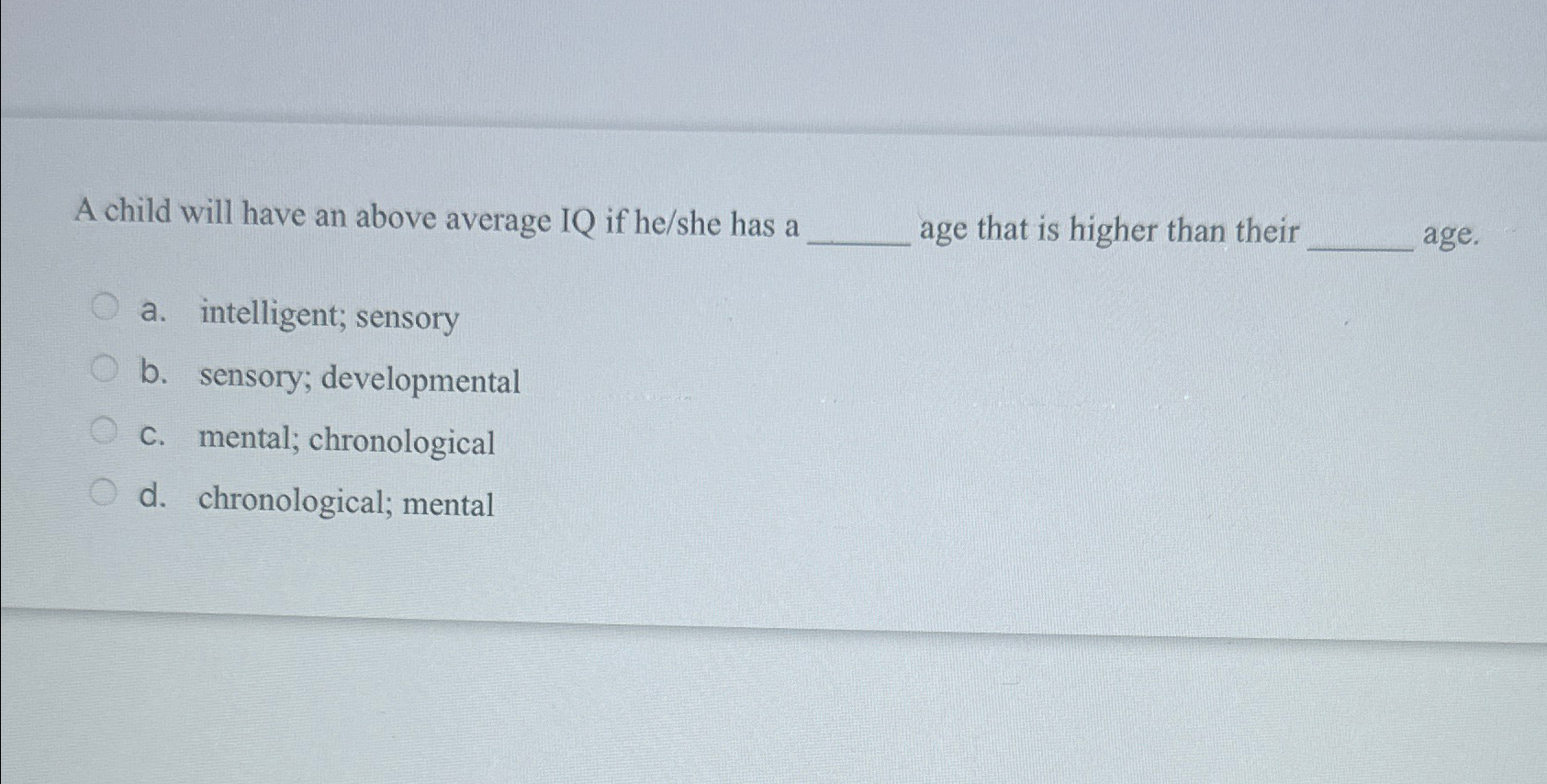Solved A child will have an above average IQ if he/she has a | Chegg.com