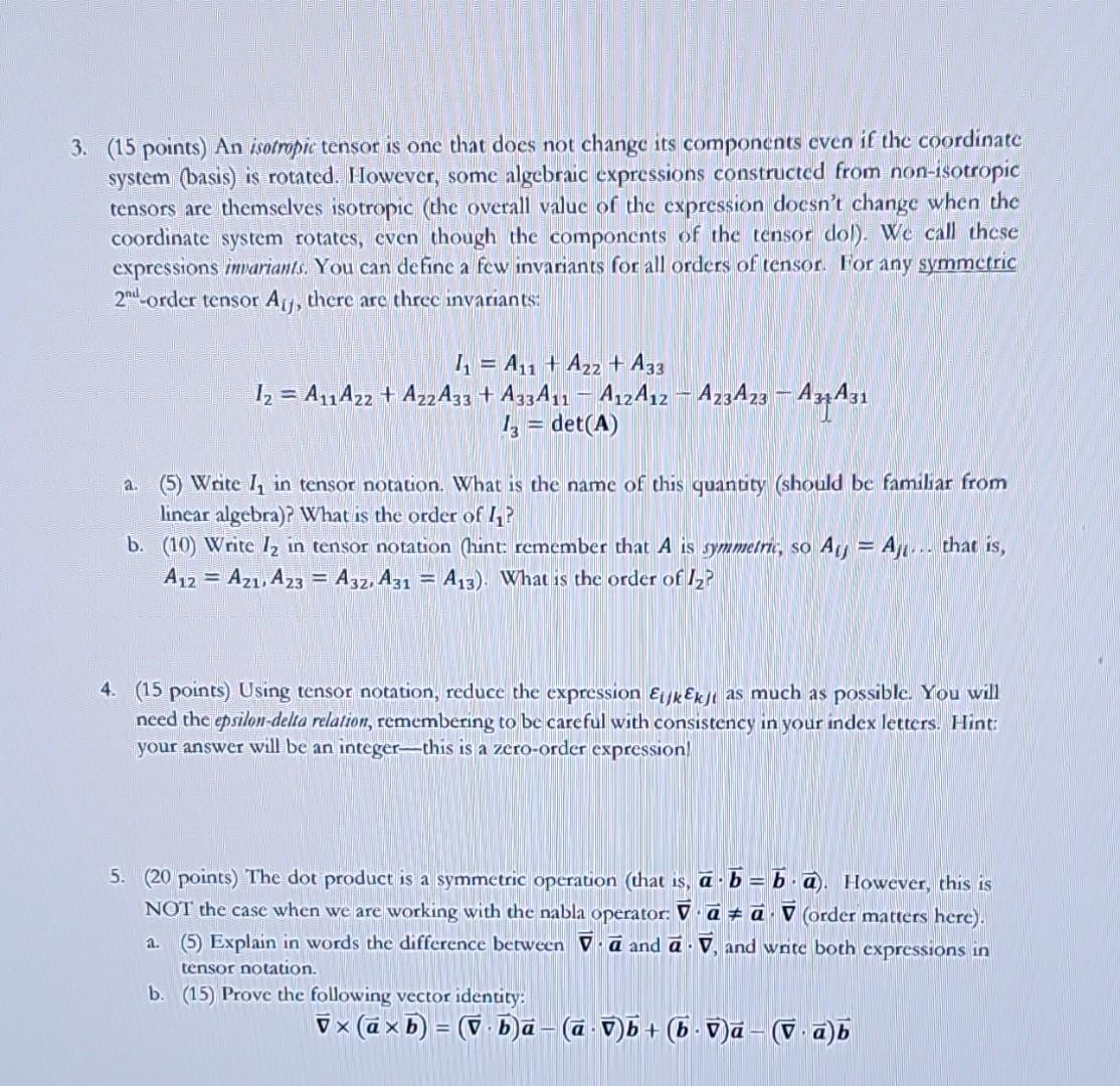 Solved 3. (15 points) An isotropic tensor is one that does | Chegg.com