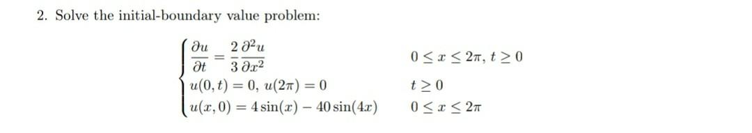 Solved 2. Solve the initial-boundary value problem: | Chegg.com