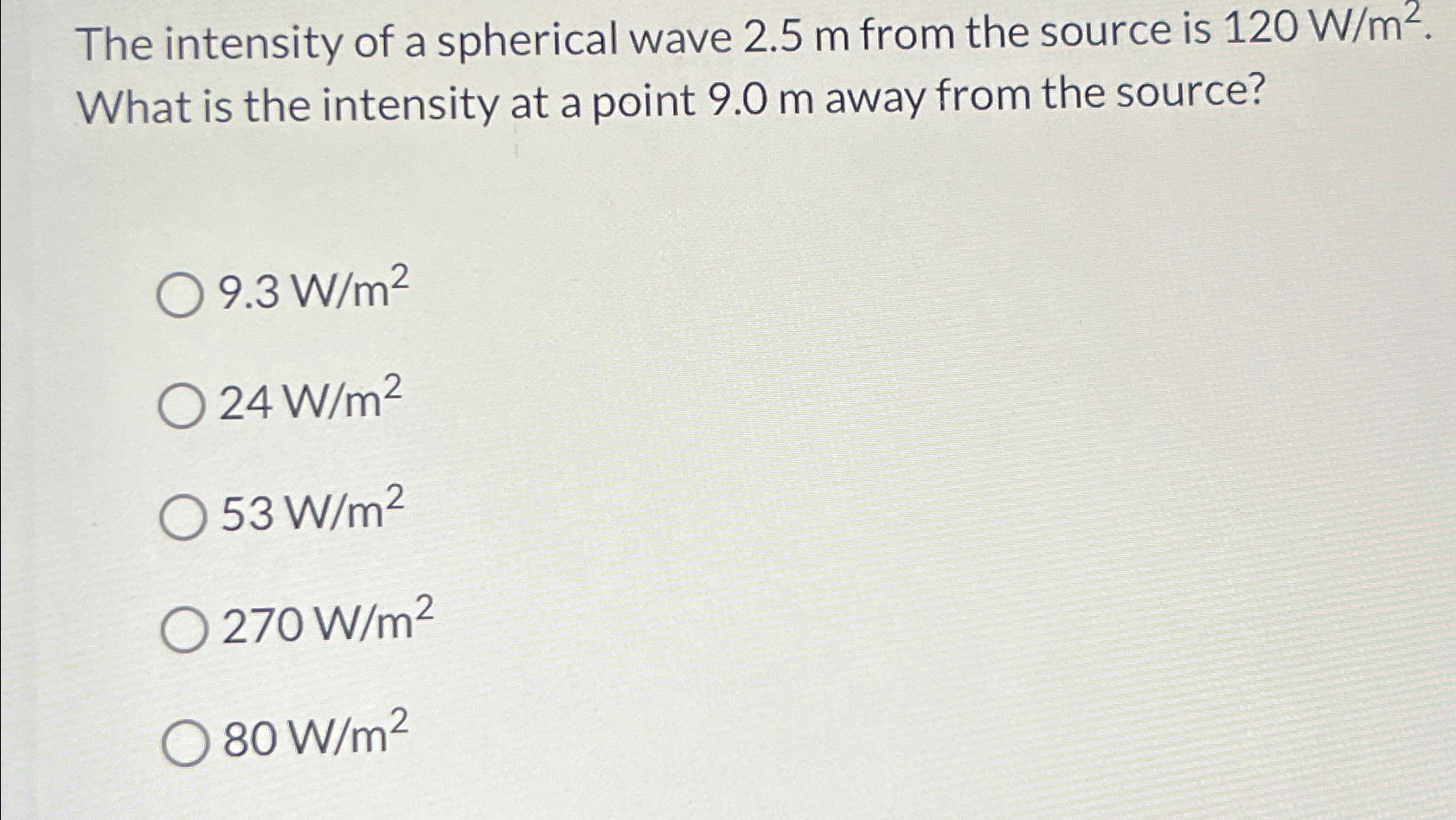 Solved The intensity of a spherical wave 2.5m ﻿from the | Chegg.com