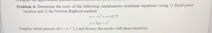 Solved Problem 4: Determine the roots of the following | Chegg.com