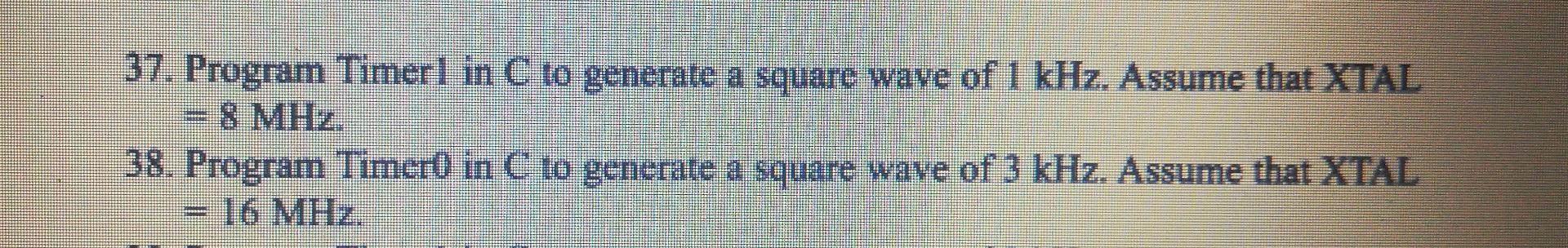 Solved 37 Program Timerl In C To Generate A Square Wave Of 1046