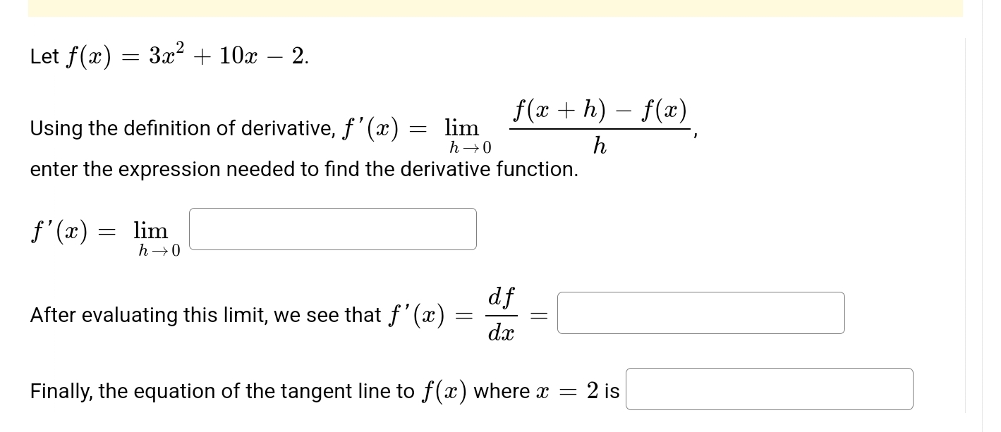 Solved Let f(x)=3x2+10x-2.Using the definition of | Chegg.com