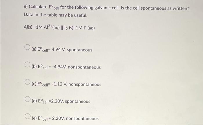 Solved 8) Calculate Eºcell for the following galvanic cell. | Chegg.com
