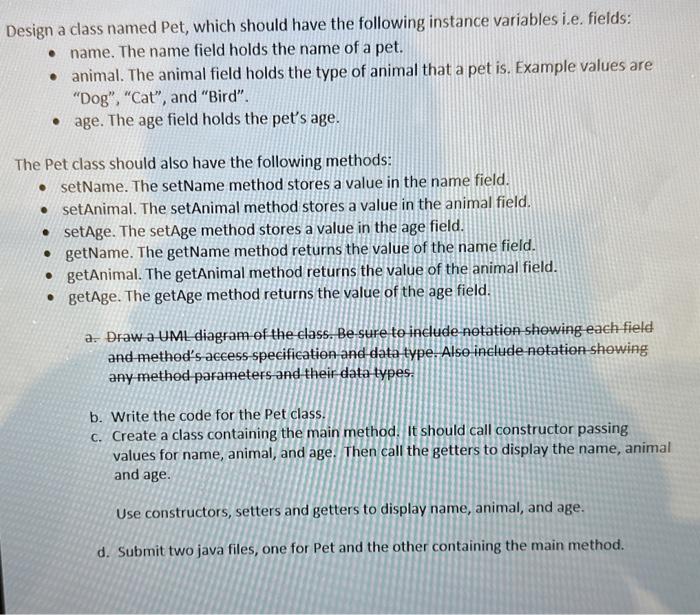 Solved Design a class named Pet, which should have the | Chegg.com