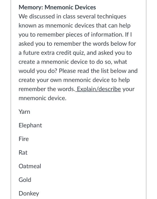 Solved Memory: Mnemonic Devices We discussed in class | Chegg.com