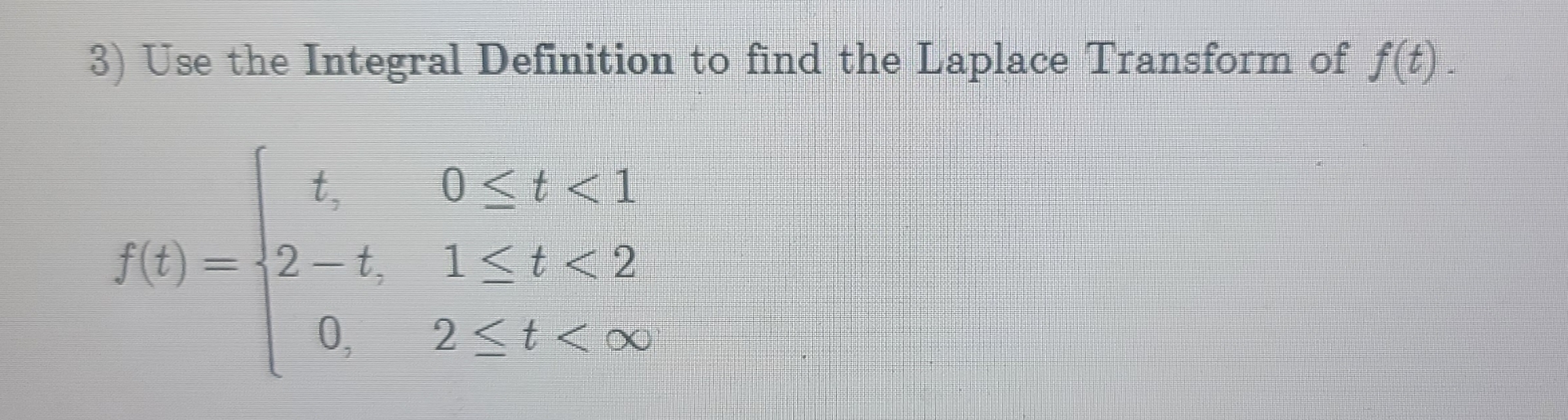 Solved Use the Integral Definition to find the Laplace | Chegg.com