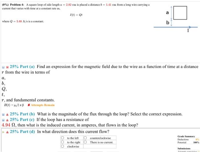 Solved (0%) Problem 4: A square loop of side length a=2.82 | Chegg.com