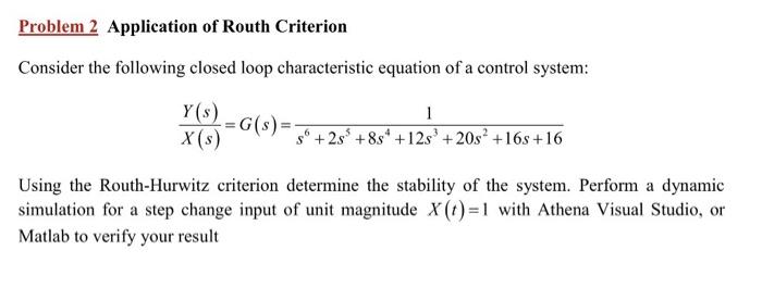 Solved Problem 2 Application of Routh Criterion Consider the | Chegg.com