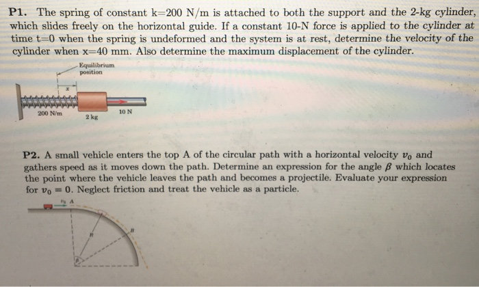 Solved P1. The spring of constant k=200 N/m is attached to | Chegg.com