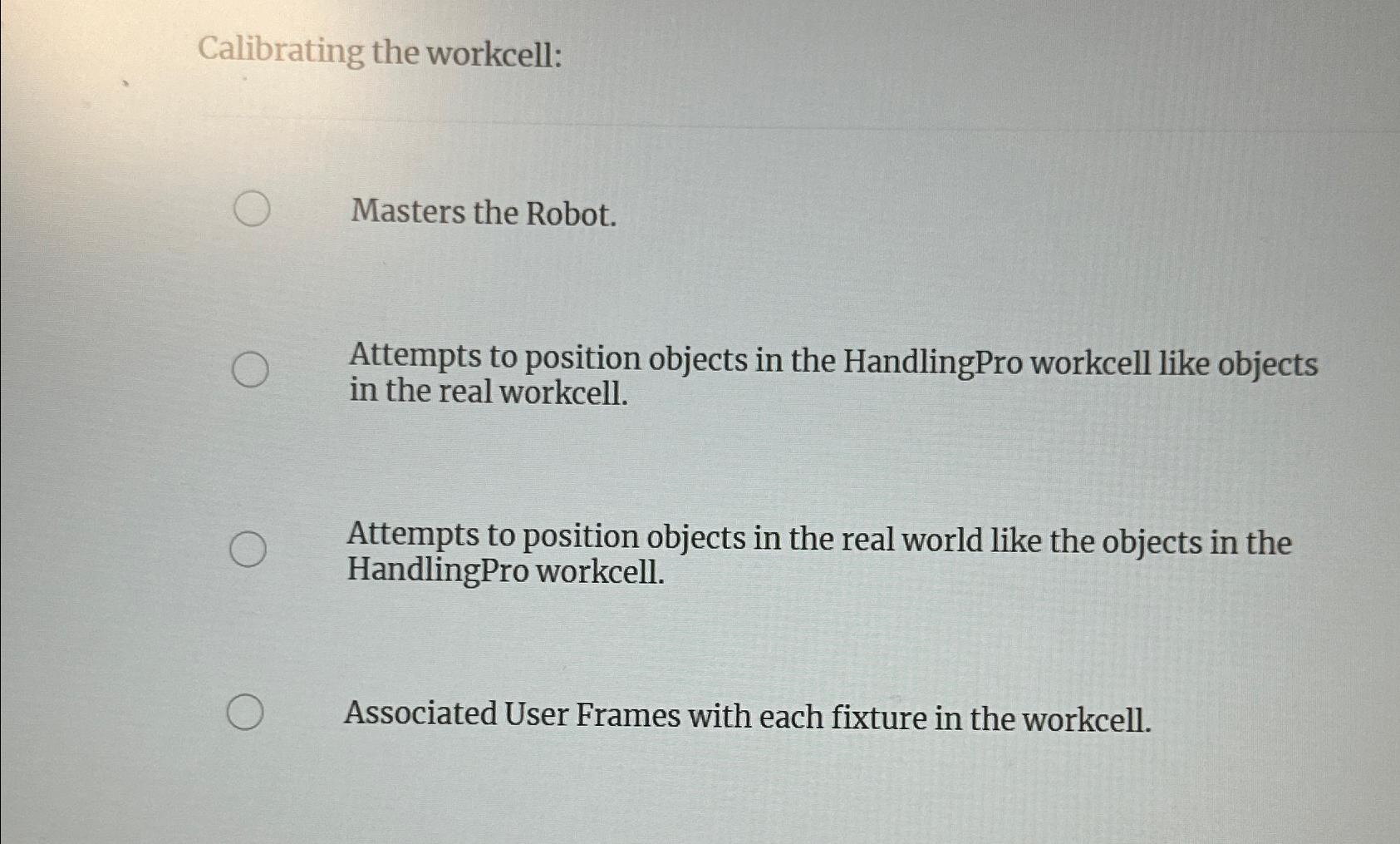Solved Calibrating the workcell:Masters the Robot.Attempts | Chegg.com