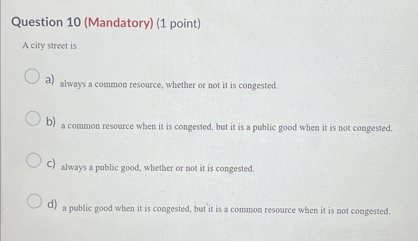 Solved Question 10 (Mandatory) (1 ﻿point)A city street isa) | Chegg.com