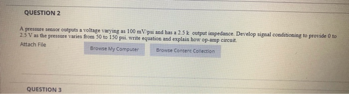 QUESTION 2 A pressure sensor outputs a voltage | Chegg.com