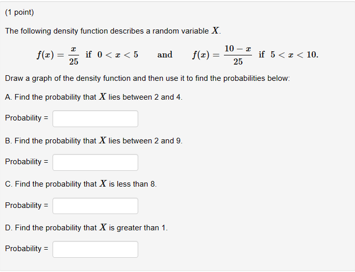 Solved (1 ﻿point)The following density function describes a | Chegg.com