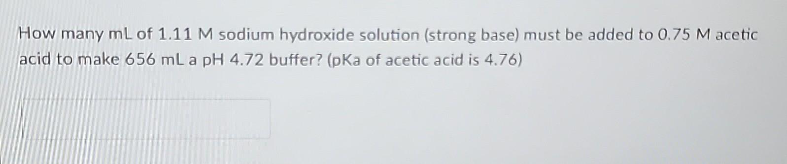 Solved How many mL of 1.11M sodium hydroxide solution | Chegg.com