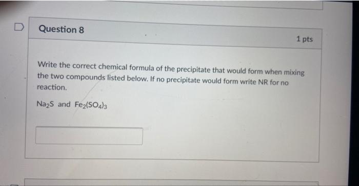 Solved Write the correct chemical formula of the precipitate | Chegg.com