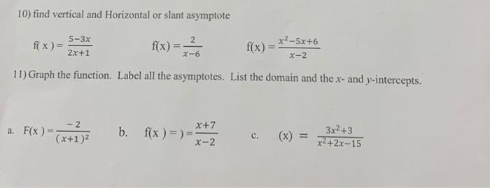 Solved 10) find vertical and Horizontal or slant asymptote | Chegg.com