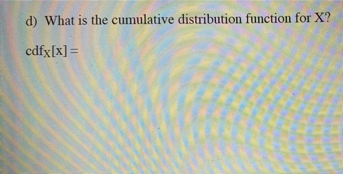 Solved 2)(12pts) X is a continuous random variable with | Chegg.com