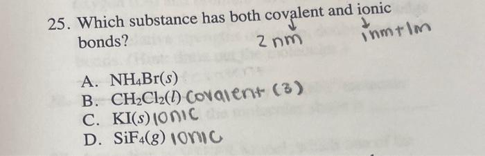 Solved 25. Which substance has both covalent and ionic | Chegg.com