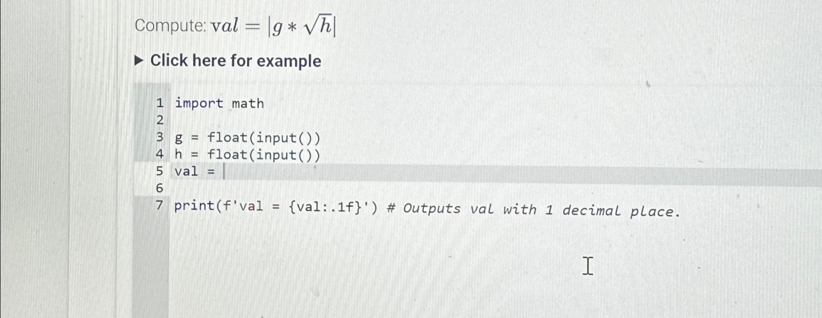 Solved Compute: val =|g**h2|Click here for exampleimport | Chegg.com