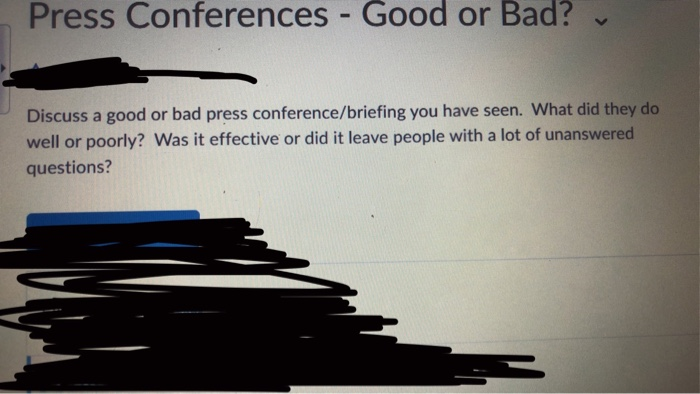 Solved Press Conferences - Good or Bad? Discuss a good or | Chegg.com