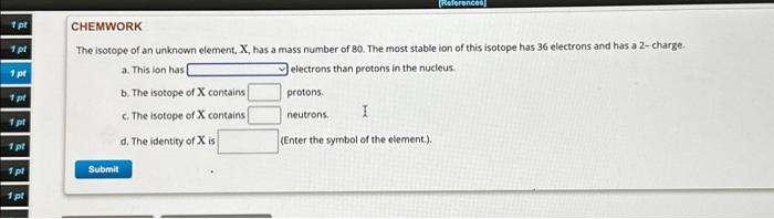 Solved The isotope of an unknown element, X, has a mass | Chegg.com