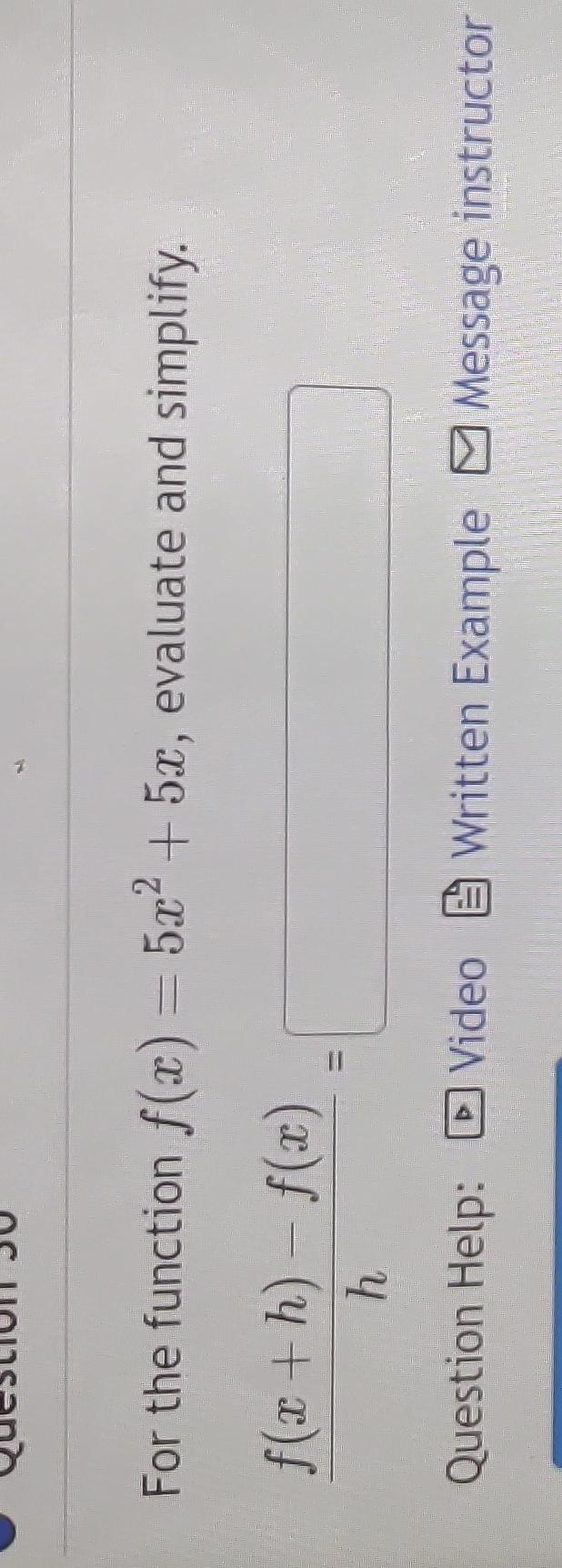 Solved For the function f(x)=5x2+5x, evaluate and simplify. | Chegg.com