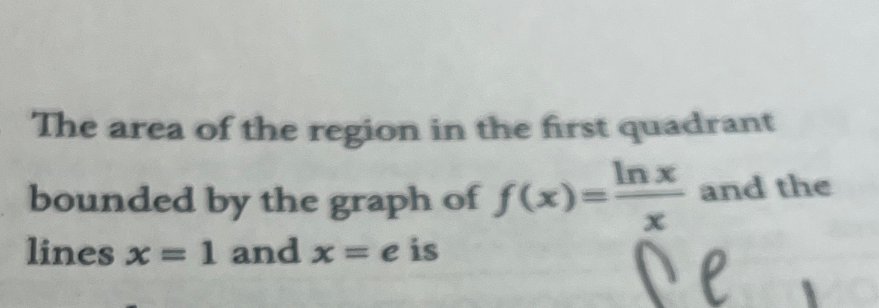 Solved The area of the region in the first quadrant bounded | Chegg.com