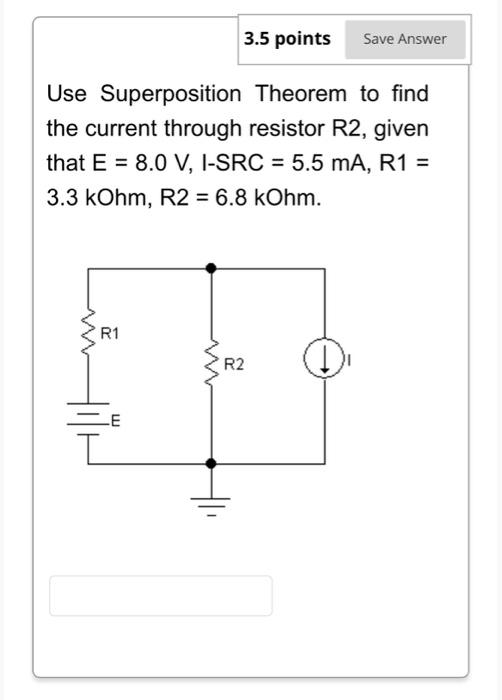 Solved Use Superposition Theorem to find the current through | Chegg.com