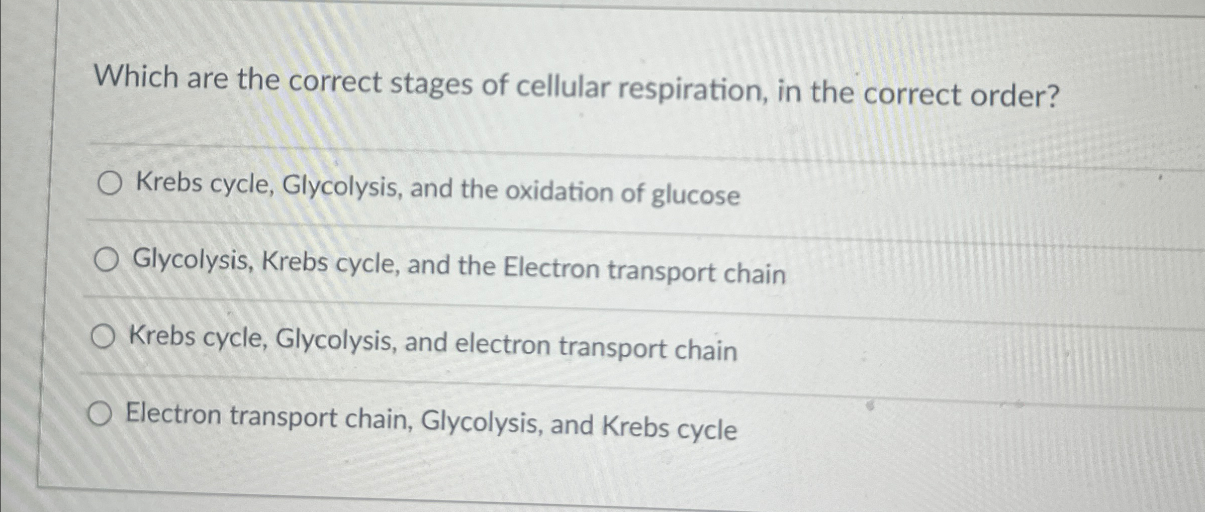 Solved Which are the correct stages of cellular respiration, | Chegg.com
