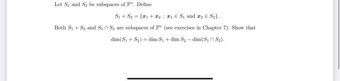 Solved Let S1 and S2 be subspaces of Fn. Define | Chegg.com