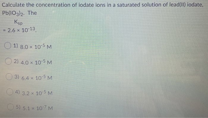 Solved Calculate the concentration of iodate ions in a | Chegg.com