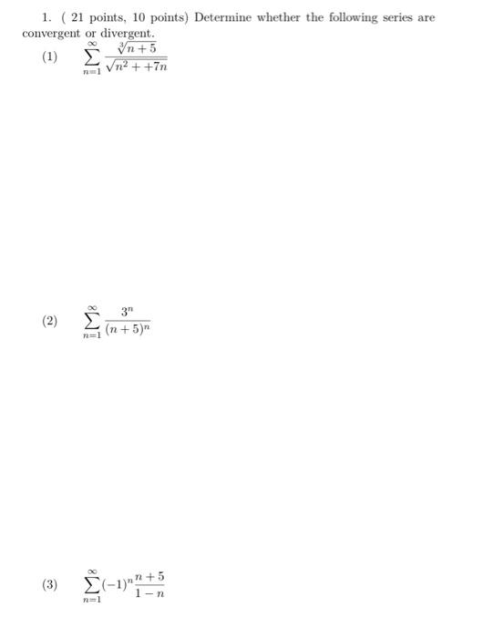 Solved 1. ( 21 points, 10 points) Determine whether the | Chegg.com