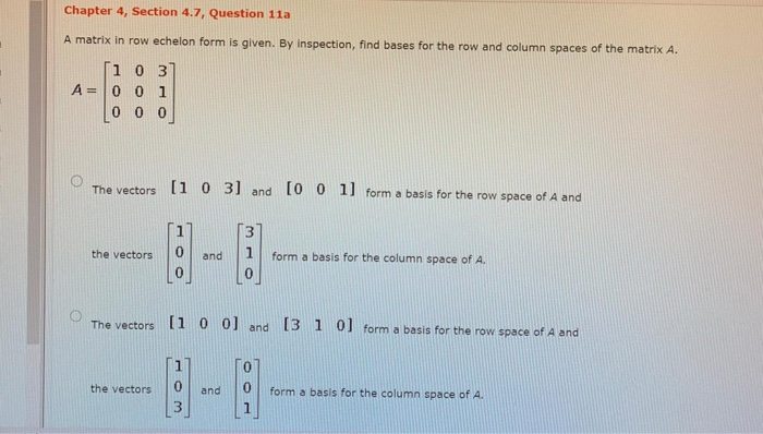 Solved Chapter 4, Section 4.7, Question 11a A matrix in row | Chegg.com