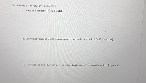 Solved For the polar curve r=secθcscθa. ﻿Find and simplify | Chegg.com