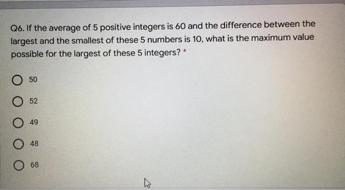 Solved Q6. If the average of 5 positive integers is 60 and | Chegg.com