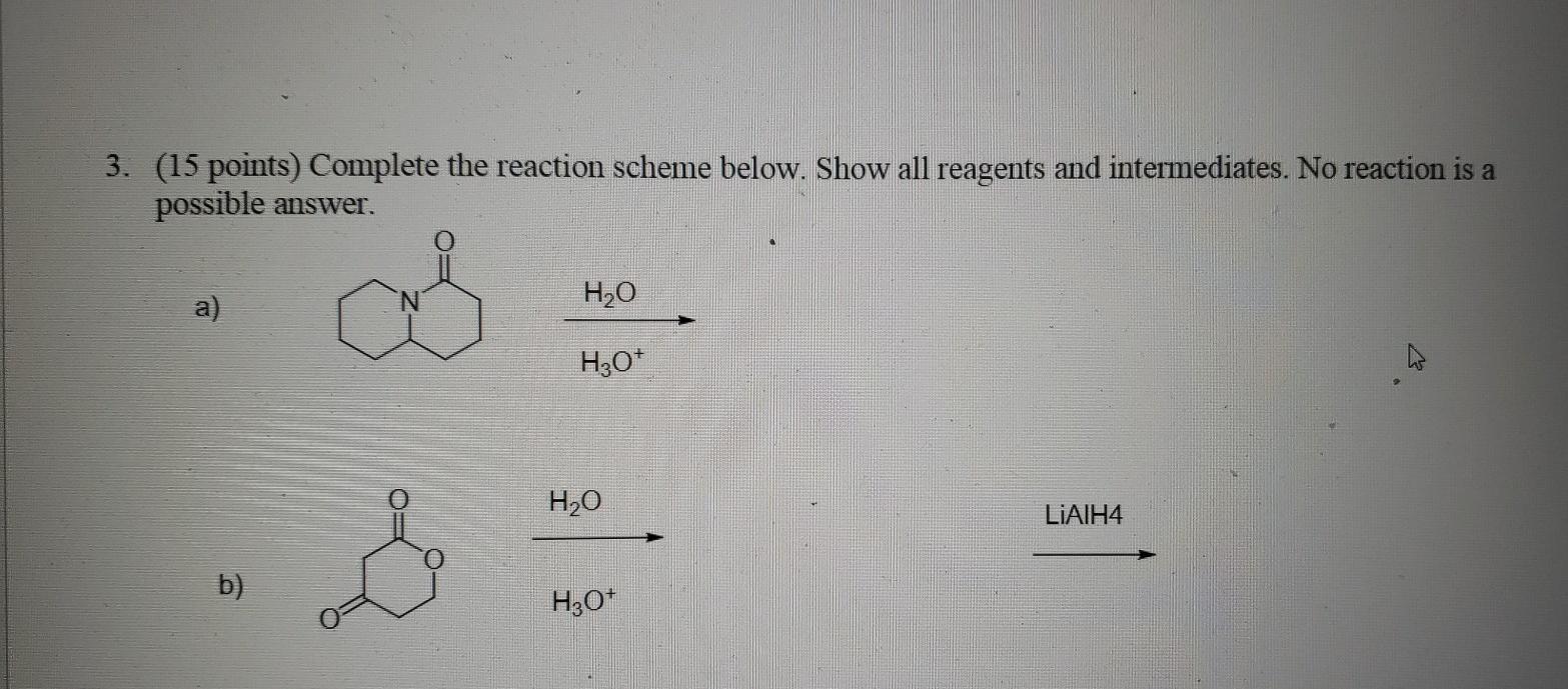 Solved 3. (15 points) Complete the reaction scheme below. | Chegg.com